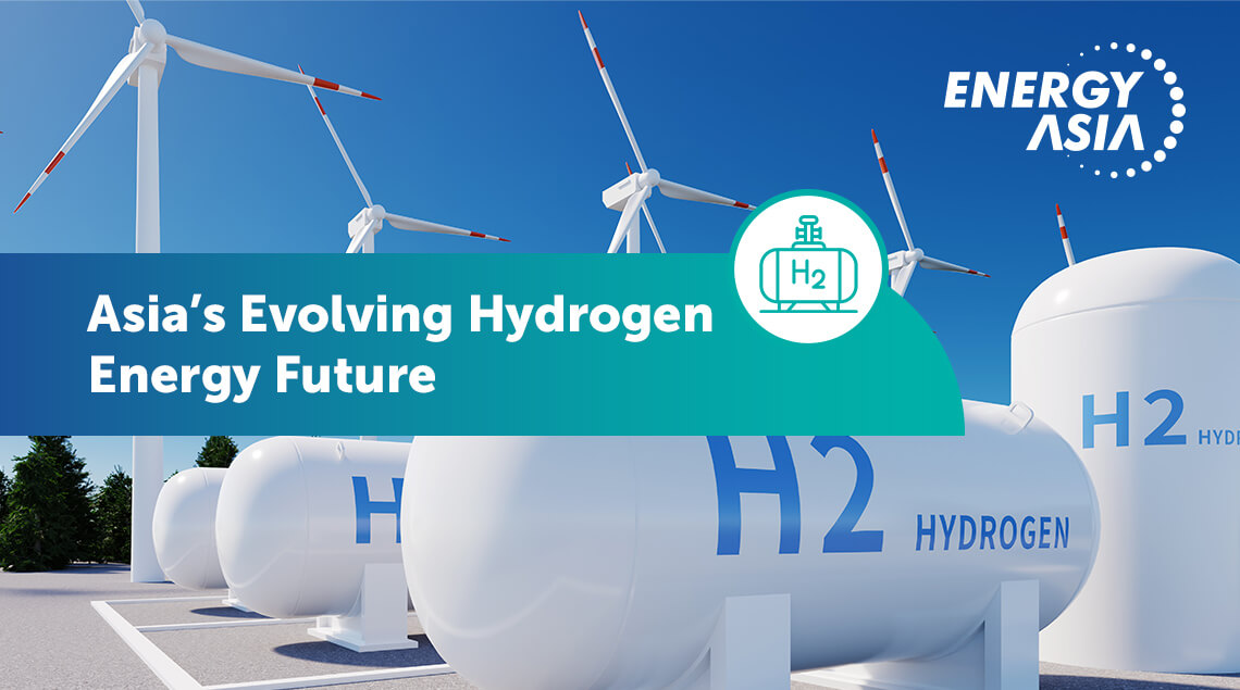 How Hydrogen Energy Could Unlock Value in Asia - Energy Asia