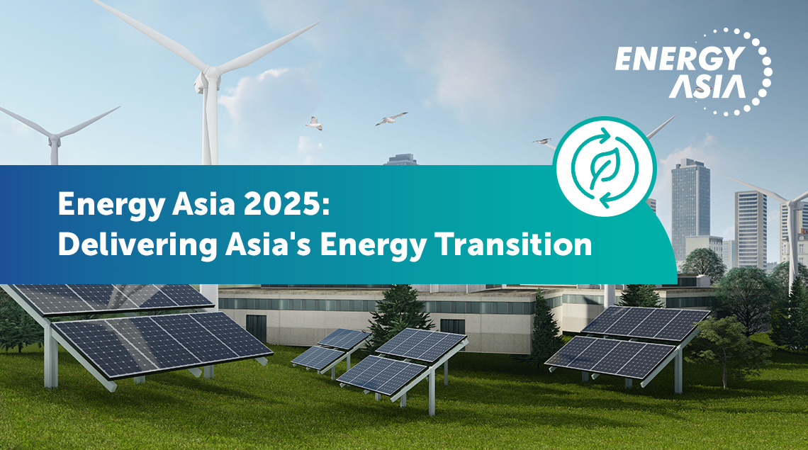 Energy Asia 2025: Delivering Asia's Energy Transition - Energy Asia